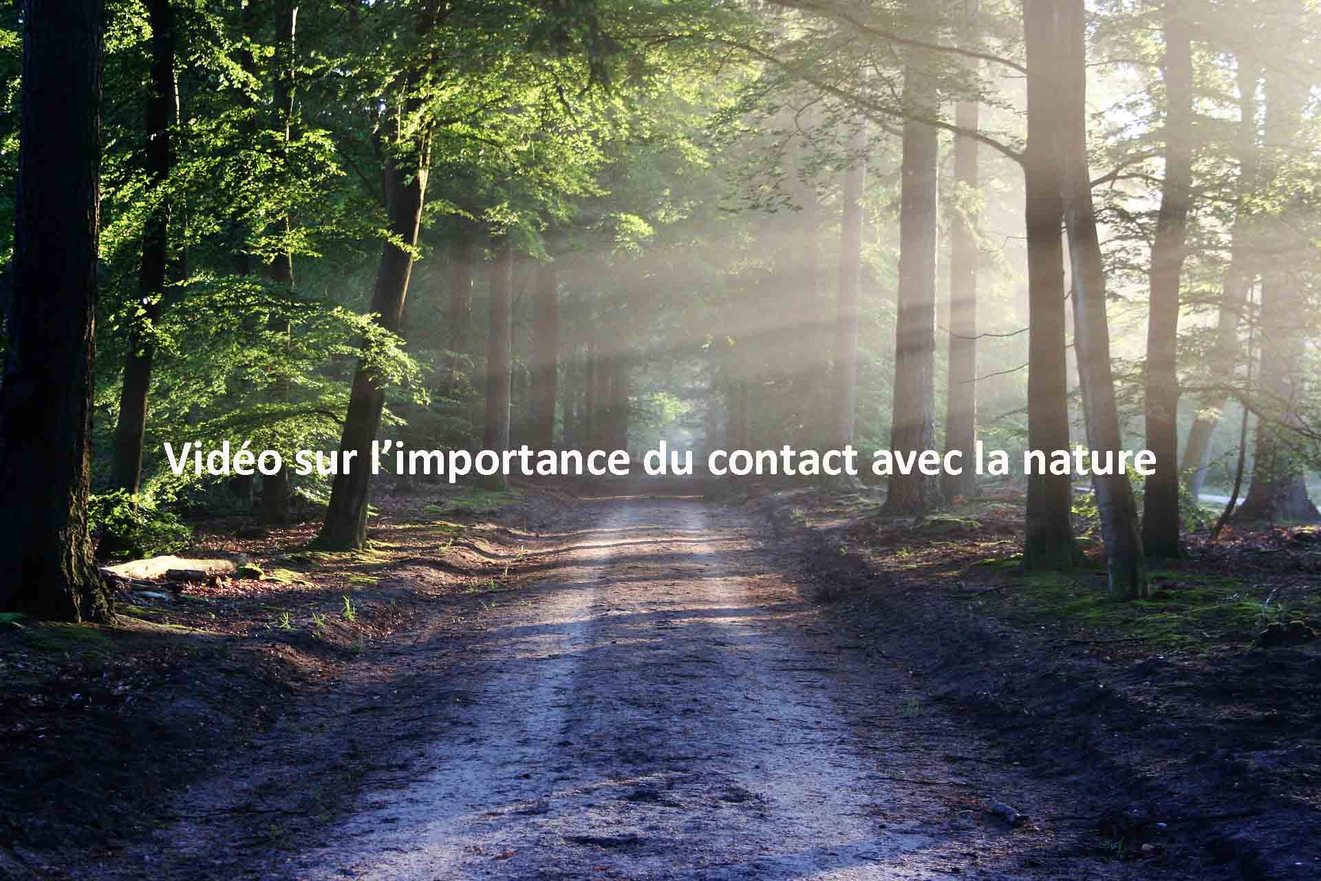 Vidéo sur l'importance du contact avec la nature - Naturiel